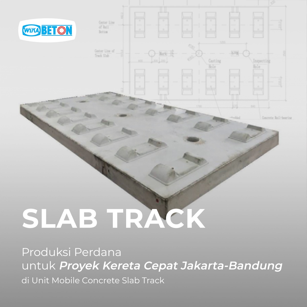 WIKA Beton Produksi Perdana Slab Track untuk Proyek Kereta Cepat ...